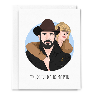 You're the Rip to My Beth (Yellowstone) Card – Lillian's Floral Studio